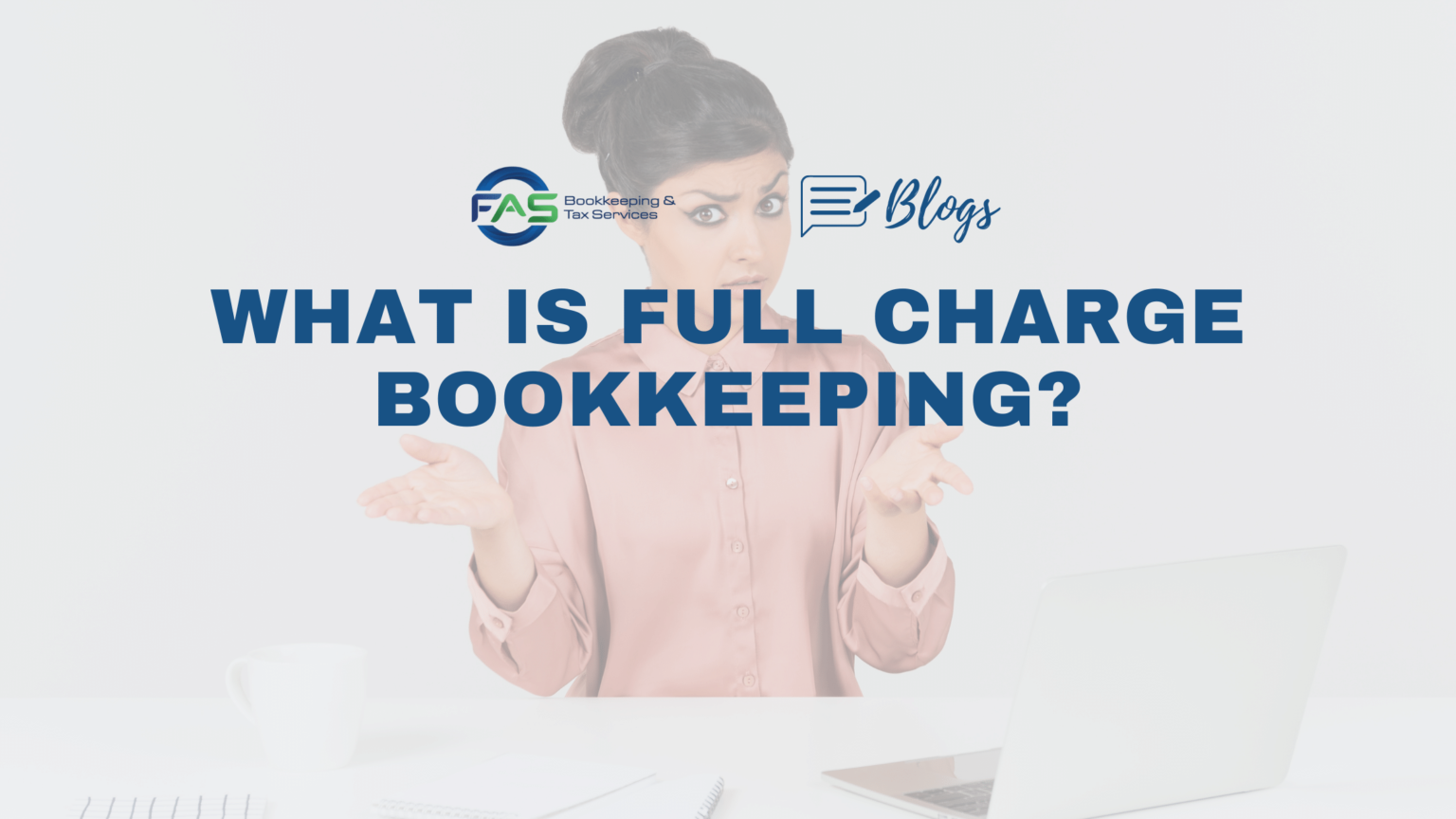 What is Full Charge Bookkeeping?